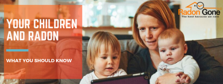 Your Children and Radon: Here’s What You Need to Know - Radon Gone CO